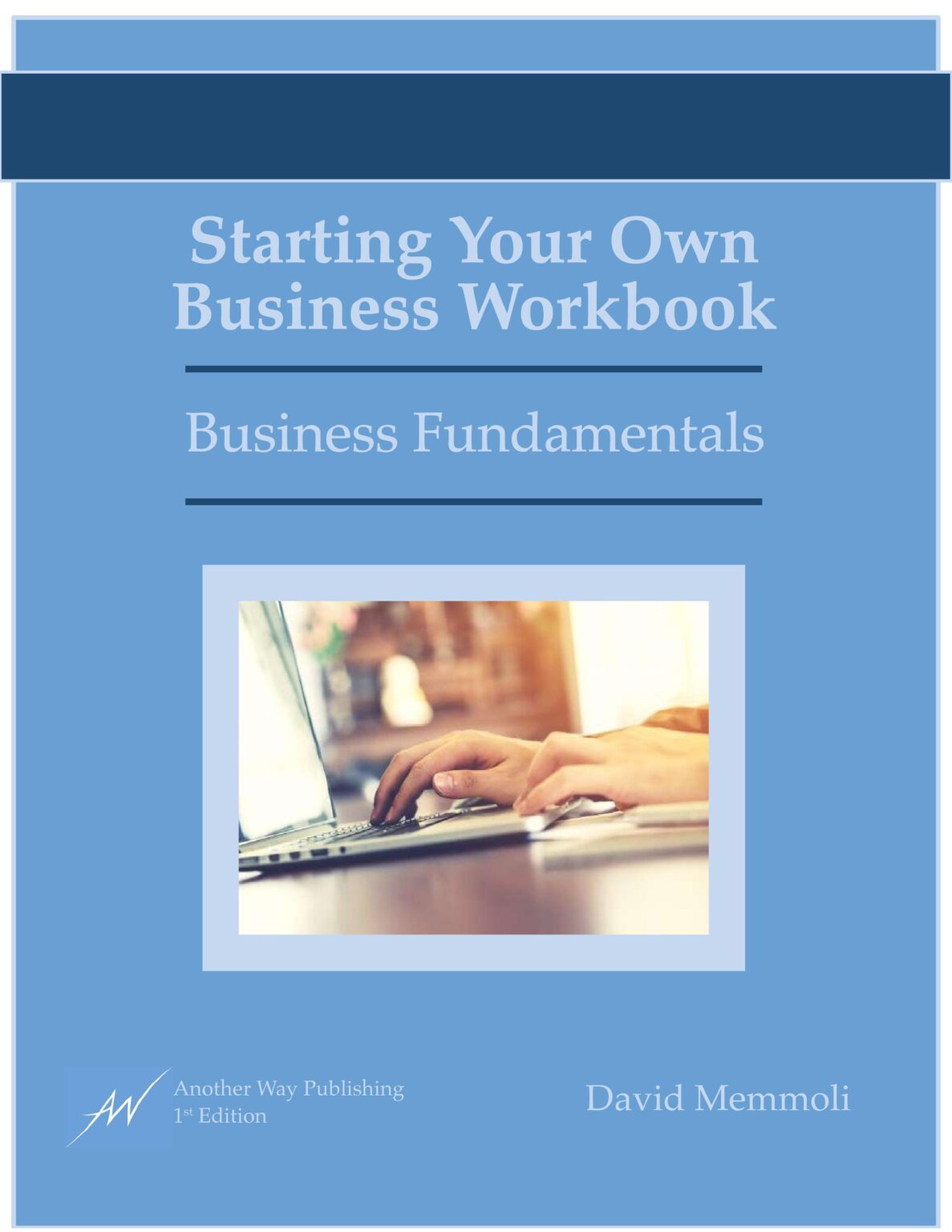 Starting Your Own Business Workbook: Business Fundamentals – Another ...